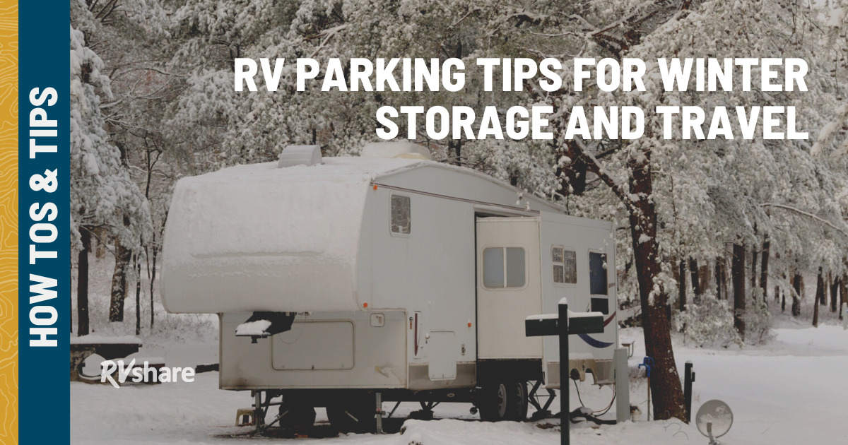 Where Can I Park This Thing? RV Parking Tips for Winter Storage and ...