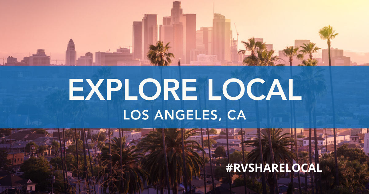 Explore Local: Los Angeles, California | Local LA Travel Guide