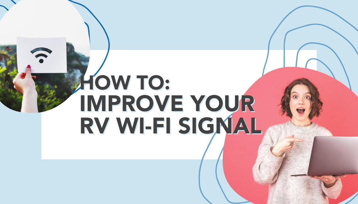 How to Improve Your RV Wi-Fi Signal Quickly | RVshare