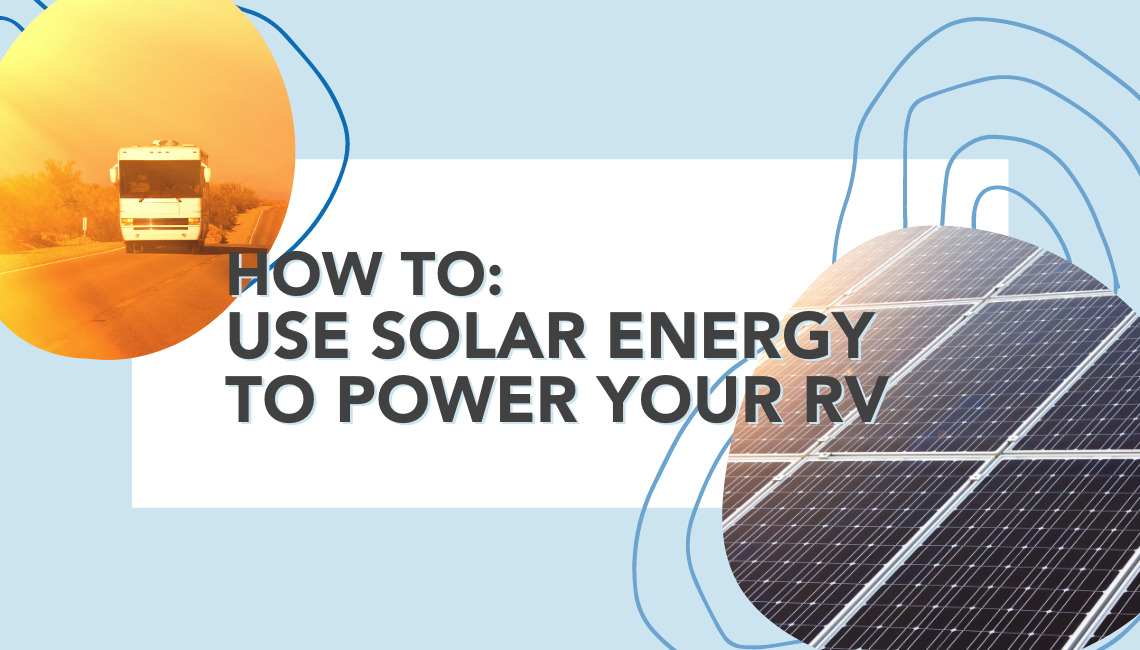 Using Solar for Powering your RV: How it Works | RVshare