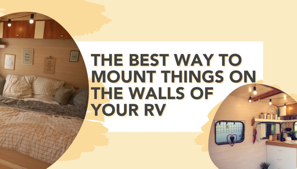 The Best Way to Mount Things on the Walls of Your RV | RVshare