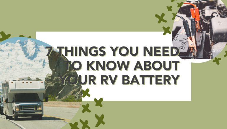 RV Battery: The 7 Things You Need to know!