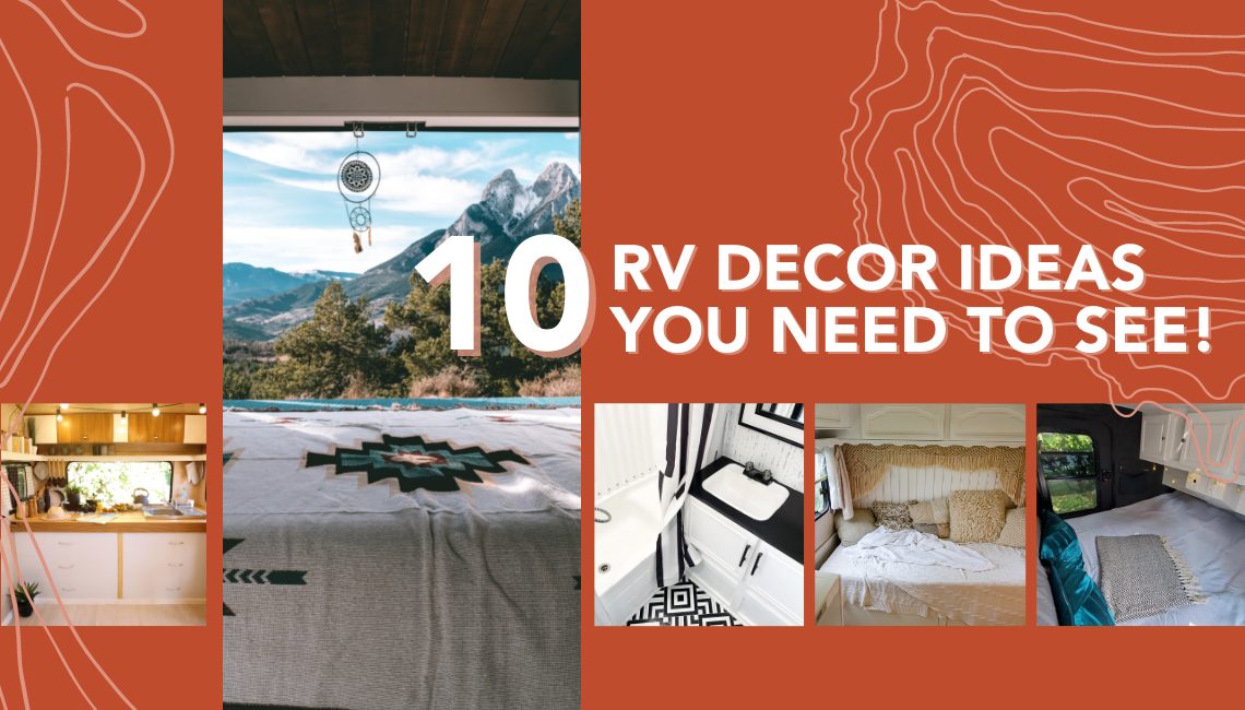 RV Decorating Ideas: 10 Ideas You Need to Try!