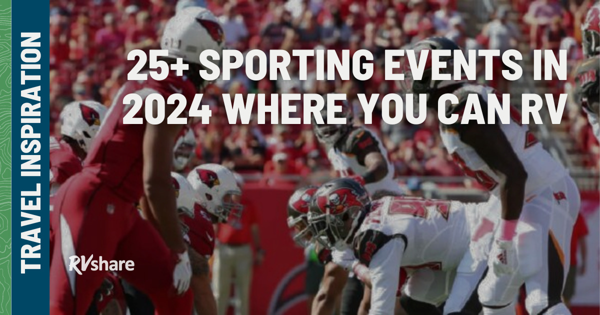 Best Sporting Events in 2024 Where You Can RV
